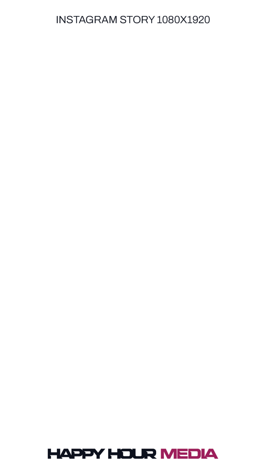 Meta Safe Zone Template for Reels and Stories - Happy Hour Media